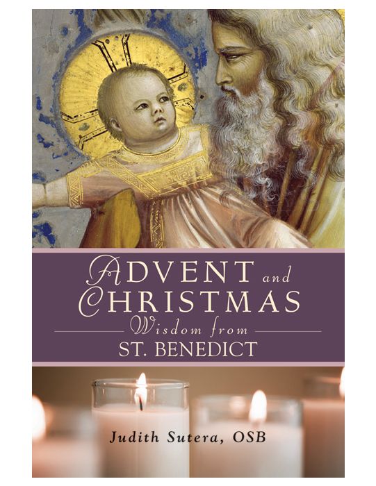 Advent and Christmas Wisdom From St. Benedict