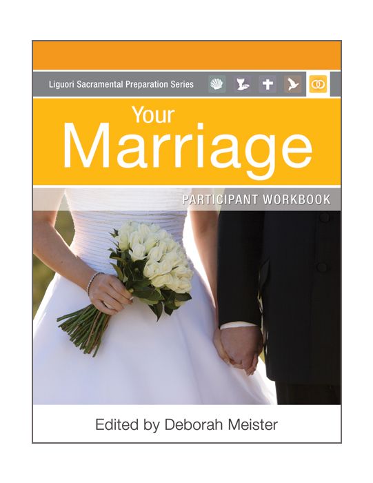 Your Marriage: Participant Workbook